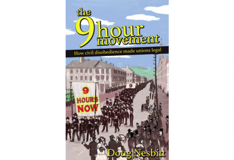 Review: The 9 Hour Movement: How civil disobedience made unions legal ...